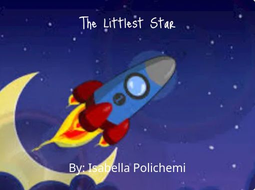 "The Littlest Star" - Free stories online. Create books for kids ...