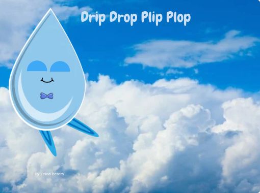 "Drip Drop Plip Plop" - Free stories online. Create books for kids ...