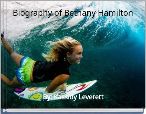 "Biography of Bethany Hamilton" - Free stories online. Create books for ...