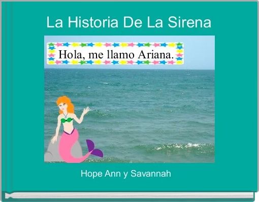 "La Historia De La Sirena" - Free stories online. Create books for kids ...