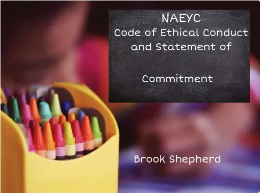 "NAEYC Code of Ethical Conduct and Statement of" - Free stories online ...