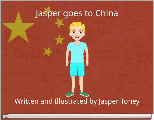 "Jasper goes to China" - Free stories online. Create books for kids ...