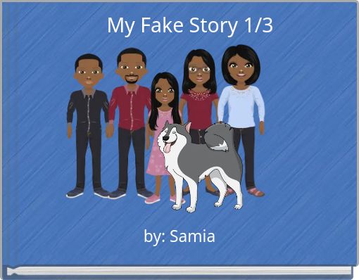 "My Fake Story 1/3" - Free stories online. Create books for kids ...