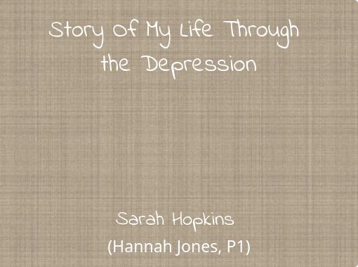 "Story Of My Life Through the Depression" - Free stories online. Create ...
