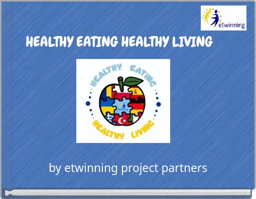 "HEALTHY EATING HEALTHY LIVING" - Free stories online. Create books for ...