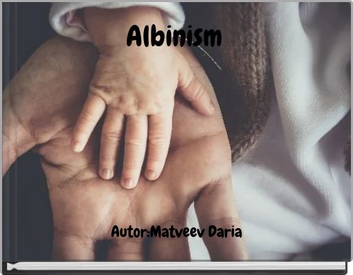 "Albinism" - Free stories online. Create books for kids | StoryJumper