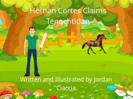 Hernan Cortes And The Aztecs For Kids