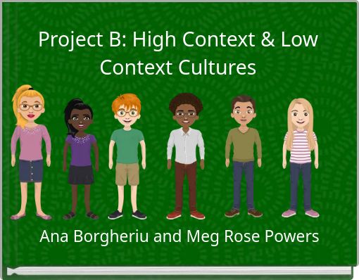 "Project B: High Context & Low Context Cultures" - Free stories online ...