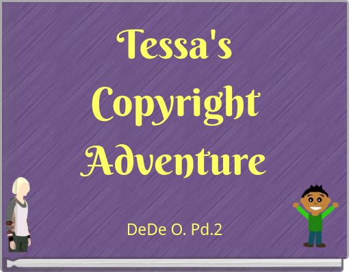 "Tessa's Copyright Adventure" - Free stories online. Create books for ...