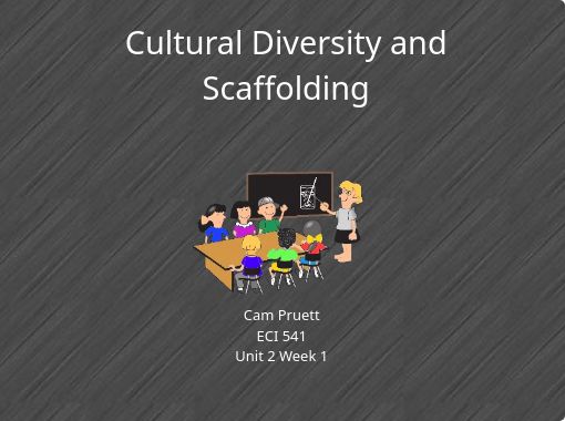 "Cultural Diversity and Scaffolding" - Free stories online. Create ...