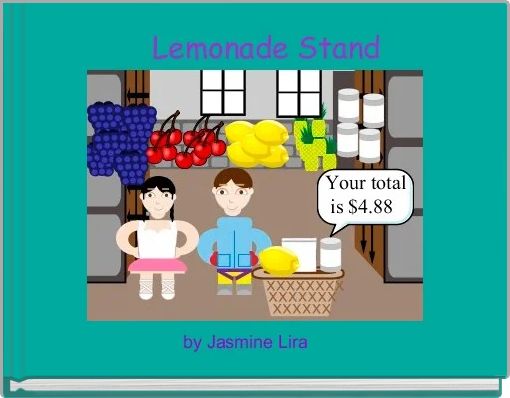 "Lemonade Stand" - Free stories online. Create books for kids | StoryJumper