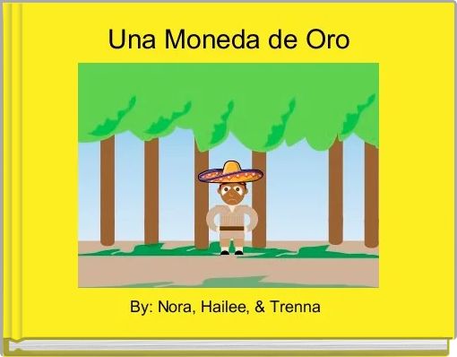 "Una Moneda de Oro" - Free stories online. Create books for kids ...