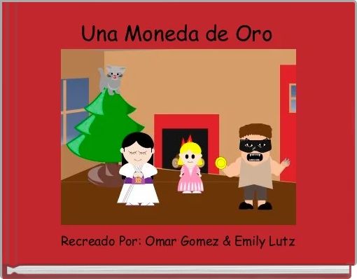 "Una Moneda de Oro" - Free stories online. Create books for kids ...