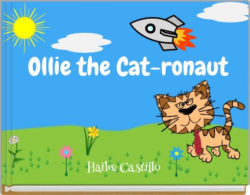 "Ollie the Cat-ronaut" - Free stories online. Create books for kids | StoryJumper