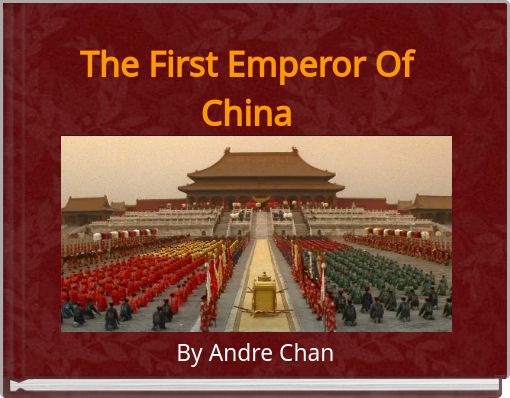 "The First Emperor Of China" - Free stories online. Create books for ...