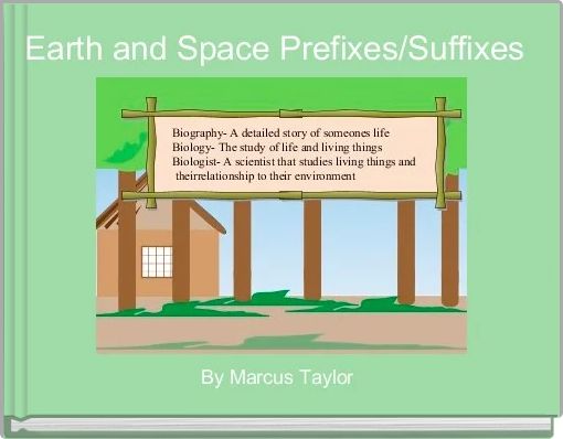"Earth and Space Prefixes/Suffixes" - Free stories online. Create books ...