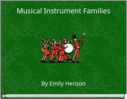 "Musical Instrument Families" - Free stories online. Create books for ...