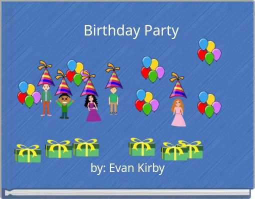 "Birthday Party" - Free stories online. Create books for kids | StoryJumper