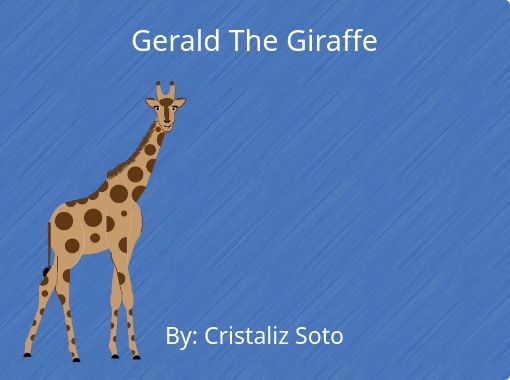 "Gerald The Giraffe" - Free stories online. Create books for kids ...