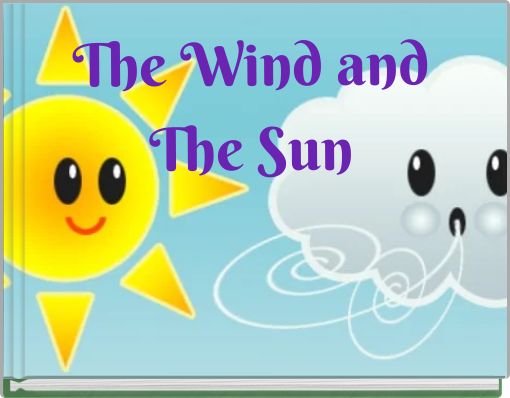 "The Wind and The Sun" - Free stories online. Create books for kids ...