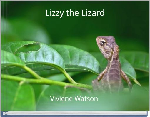 "Lizzy the Lizard" - Free stories online. Create books for kids ...