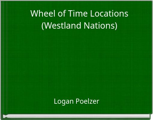 "Wheel of Time Locations (Westland Nations)" - Free stories online ...