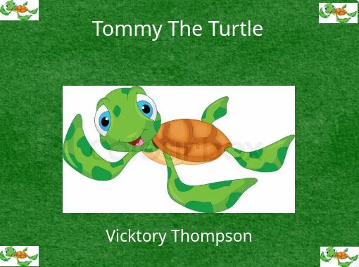 "Tommy The Turtle" - Free stories online. Create books for kids ...