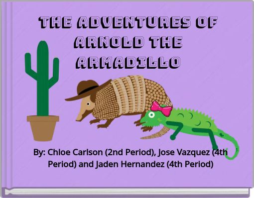"The Adventures of Arnold the Armadillo" - Free stories online. Create books for kids | StoryJumper