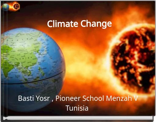 "CLIMATE CHANGE" - Free stories online. Create books for kids | StoryJumper