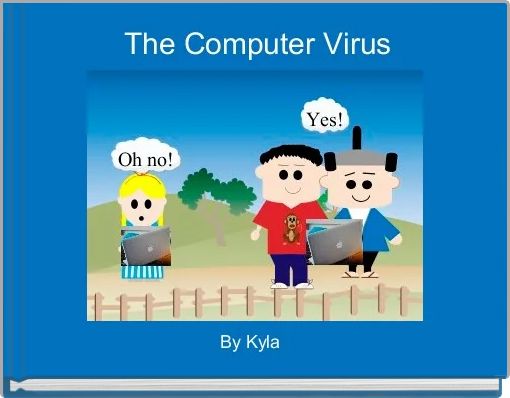 "The Computer Virus" - Free stories online. Create books for kids ...