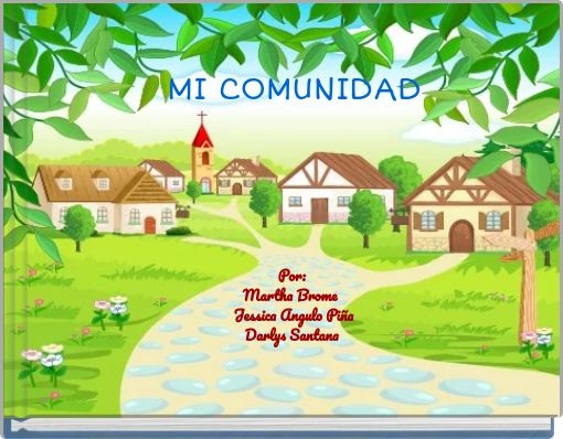 "MI COMUNIDAD" - Free stories online. Create books for kids | StoryJumper