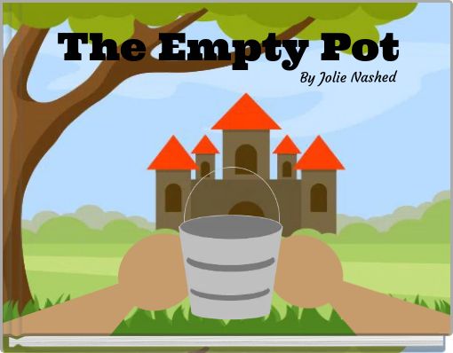 "The Empty Pot" - Free stories online. Create books for kids | StoryJumper