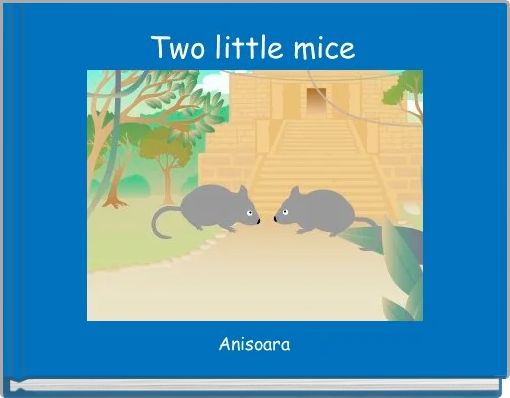 "Two little mice" - Free stories online. Create books for kids ...