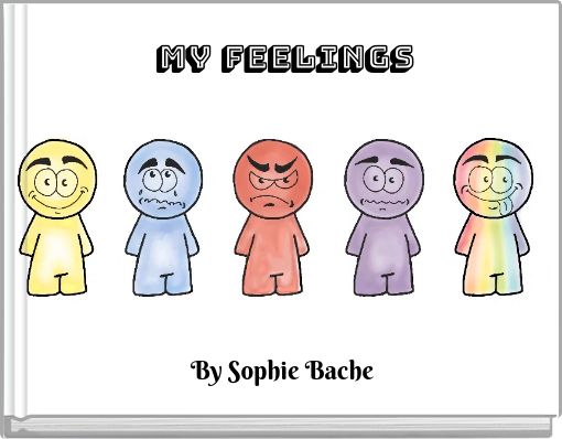"My Feelings" - Free stories online. Create books for kids | StoryJumper