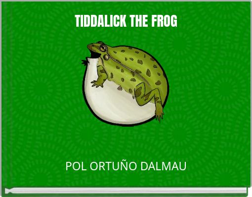 "TIDDALICK THE FROG" - Free stories online. Create books for kids ...