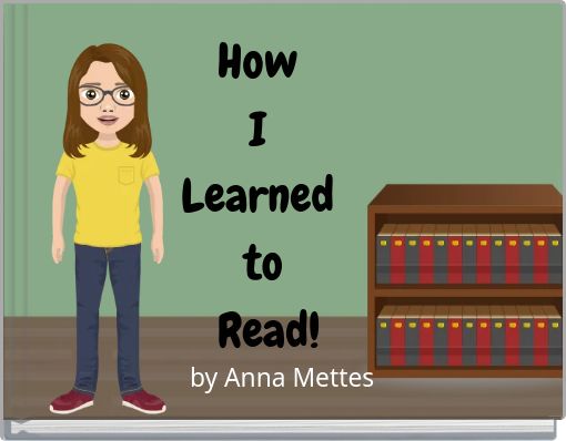 "How I Learned to Read!" - Free stories online. Create books for kids ...
