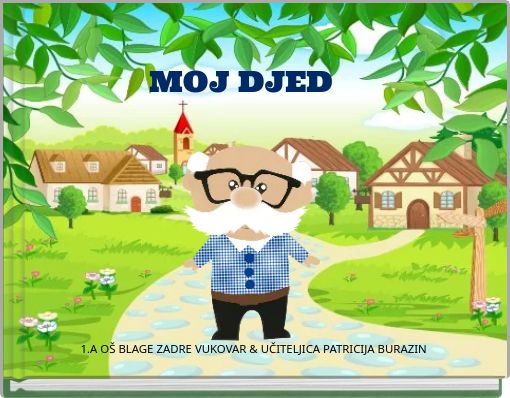 "MOJ DJED" - Free stories online. Create books for kids | StoryJumper