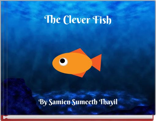 "The Clever Fish" - Free stories online. Create books for kids ...