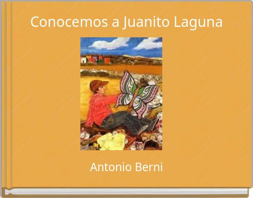 "Conocemos a Juanito Laguna" - Free stories online. Create books for ...