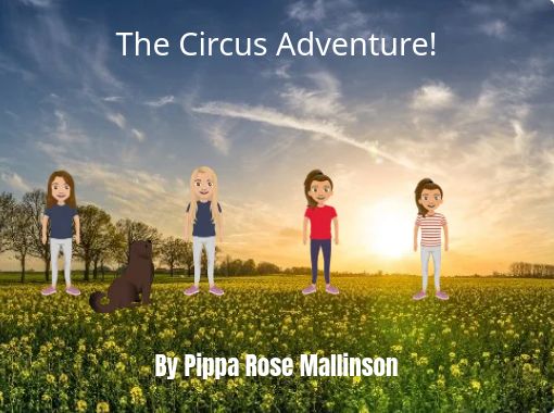 "The Circus Adventure!" - Free stories online. Create books for kids ...