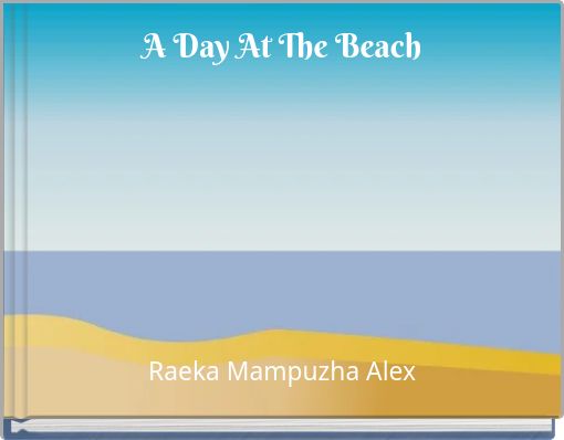 "A Day At The Beach" - Free stories online. Create books for kids ...