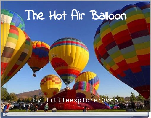 "The Hot Air Balloon" - Free stories online. Create books for kids ...
