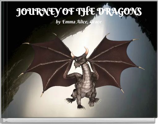 "JOURNEY OF THE DRAGONS by Emma Alice, Grace" - Free stories online ...