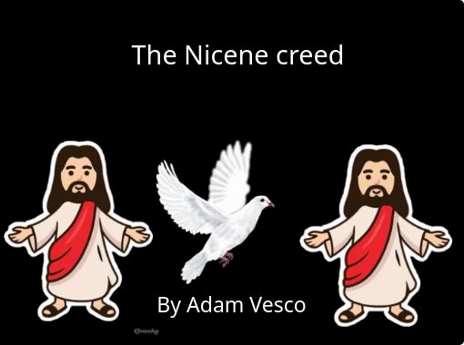 "The Nicene creed" - Free stories online. Create books for kids ...