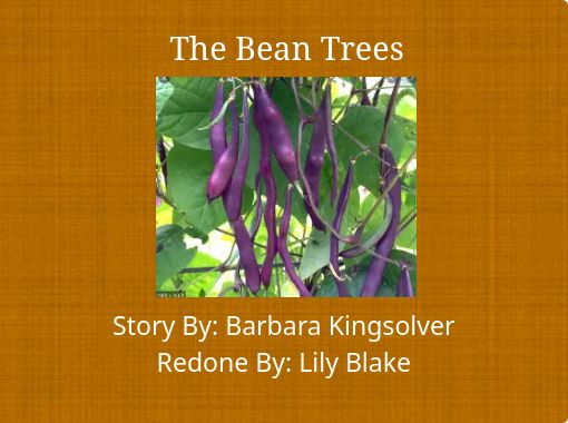 "The Bean Trees" - Free stories online. Create books for kids | StoryJumper