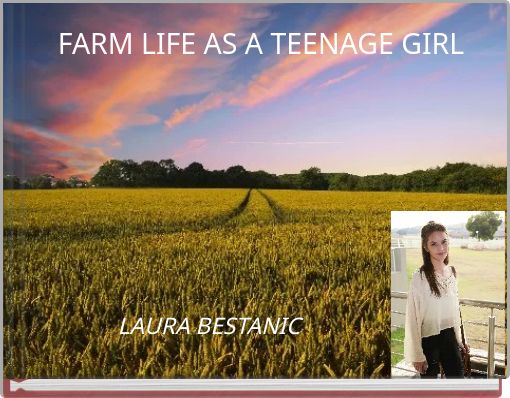 "FARM LIFE AS A TEENAGE GIRL" - Free stories online. Create books for ...