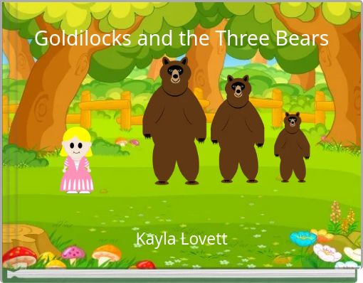 "Goldilocks and the Three Bears" - Free stories online. Create books ...