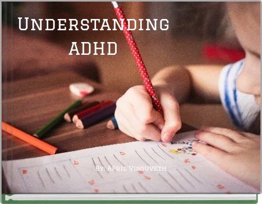 "Understanding ADHD" - Free stories online. Create books for kids ...