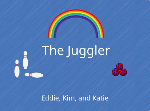 "The Juggler" - Free stories online. Create books for kids | StoryJumper