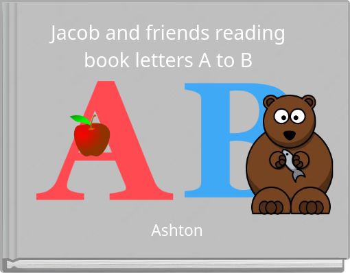 "Jacob and friends reading book letters A to B" - Free stories online ...